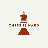 Why is Chess So Hard | Chess is Hard – Chess is Hard